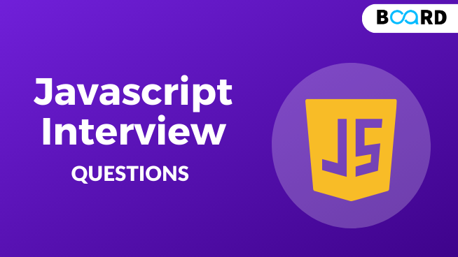 JavaScript Interview Questions and Answers (2022) | Board Infinity
